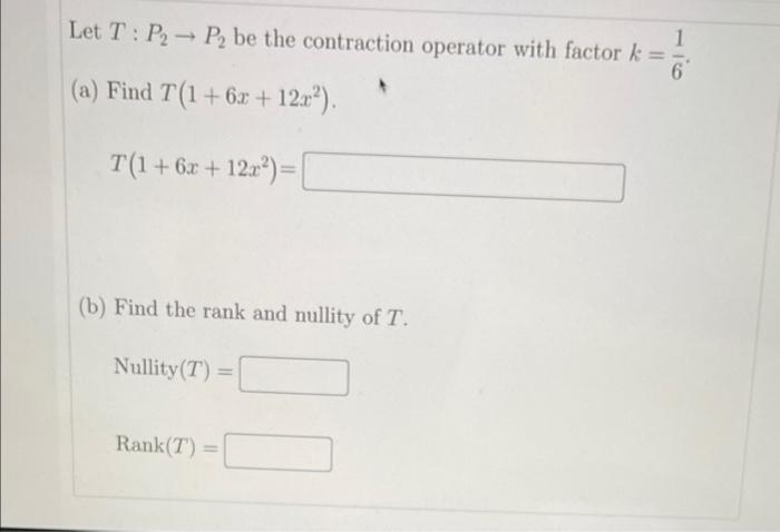 Solved Let T:P2→P2 be the contraction operator with factor | Chegg.com