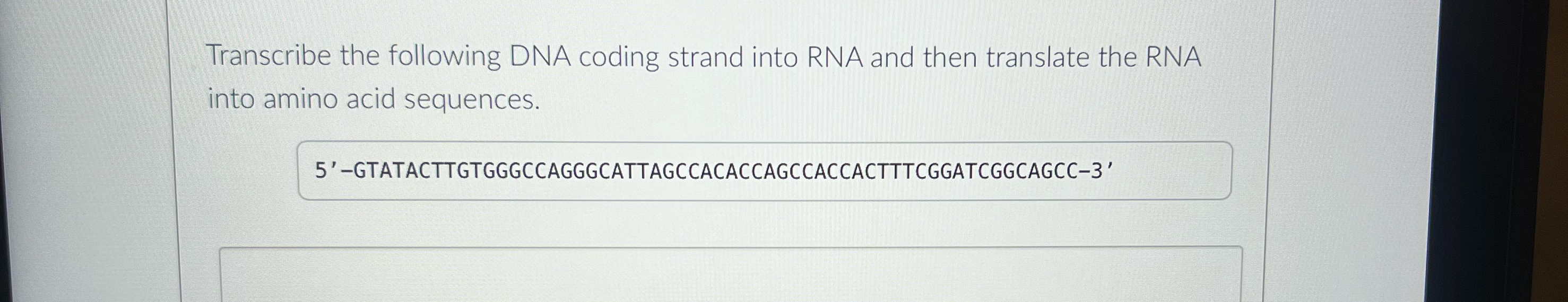 Transcribe the following DNA coding strand into RNA | Chegg.com