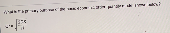 Solved What is the primary purpose of the basic economic | Chegg.com