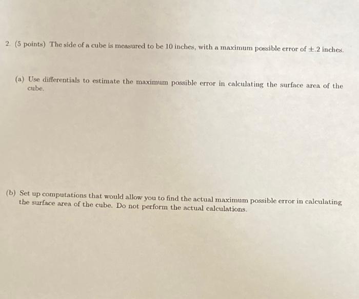 Solved 2. (5 points) The side of a cube is measured to be 10 | Chegg.com