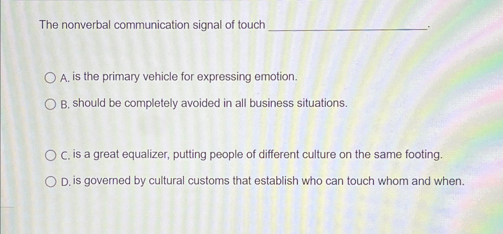 Solved The nonverbal communication signal of touchA. ﻿is the | Chegg.com