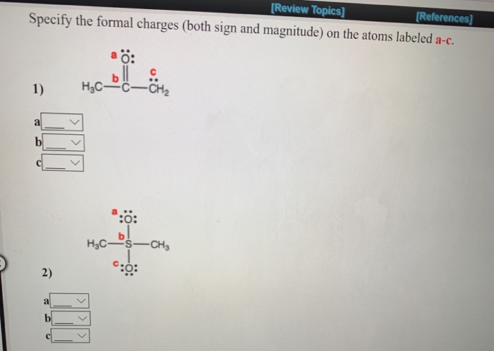 Solved [Review Topics) [References] Specify the formal | Chegg.com