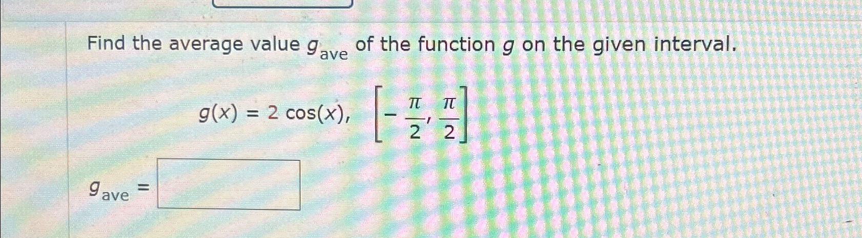 Solved Find the average value gave ﻿of the function g ﻿on | Chegg.com