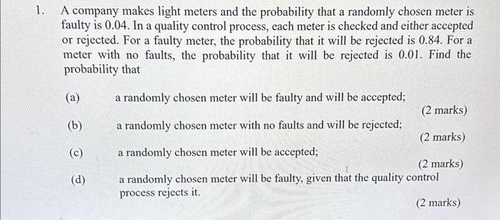 Solved 1. A company makes light meters and the probability | Chegg.com
