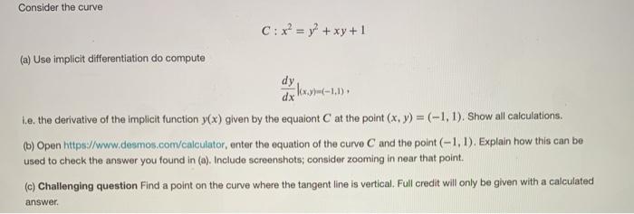 Solved Consider the curve C: x² = y2 + xy + 1 (a) Use | Chegg.com