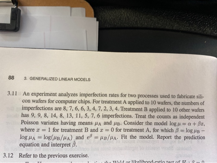 Solved 88 3. GENERALIZED LINEAR MODELS 3.11 An experiment | Chegg.com