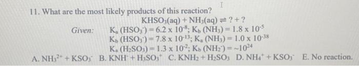Solved 11. What are the most likely products of this | Chegg.com