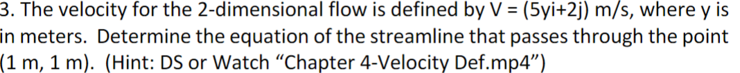 Solved The velocity for the 2 -dimensional flow is defined | Chegg.com