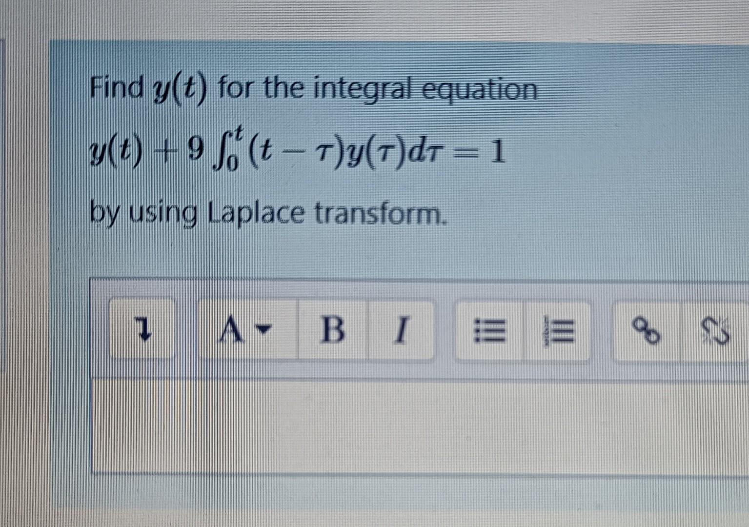 Solved Find y(t) for the integral equation | Chegg.com