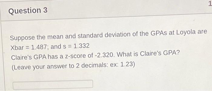 Solved Suppose the mean and standard deviation of the GPAs | Chegg.com