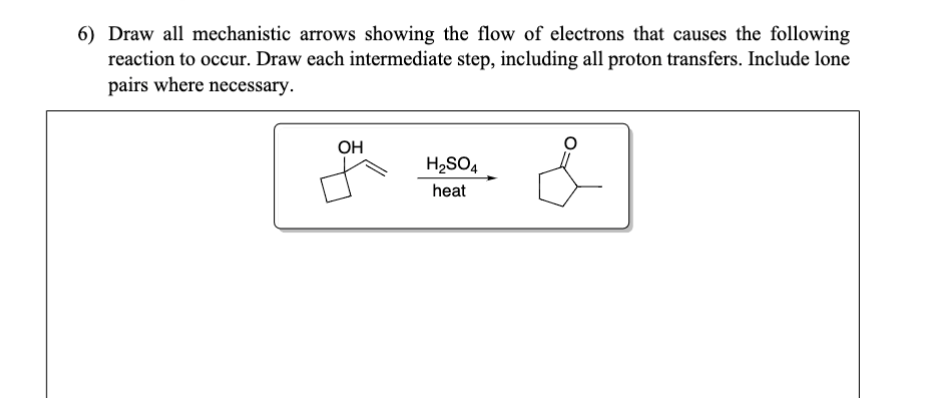 Solved 6) ﻿Draw all mechanistic arrows showing the flow of | Chegg.com