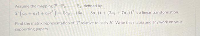 Solved Assume the mapping T:P2→P2 defined by | Chegg.com