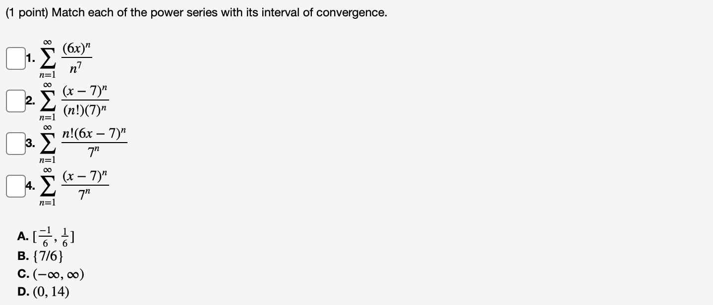 Solved (1 ﻿point) ﻿Match each of ﻿the power series with its | Chegg.com