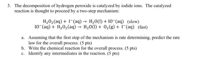 Solved The decomposition of hydrogen peroxide is catalyzed | Chegg.com
