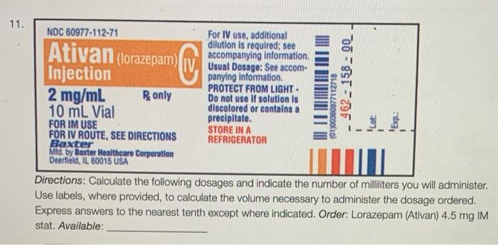 Solved 11. Ativan (lorazepam NDC 60977-112-71 For I use, | Chegg.com