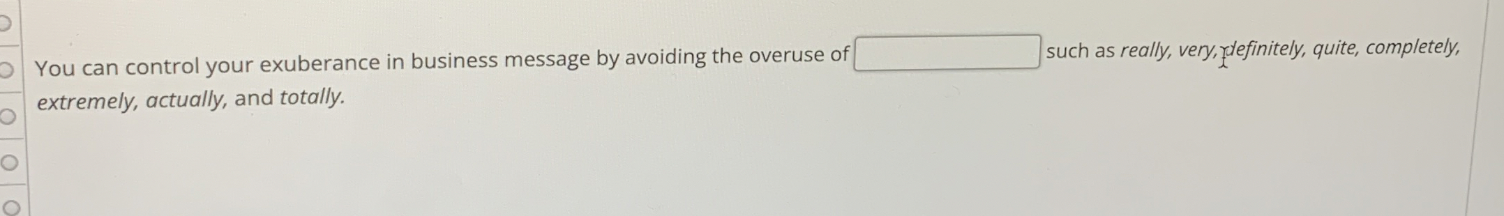 Solved You can control your exuberance in business message | Chegg.com