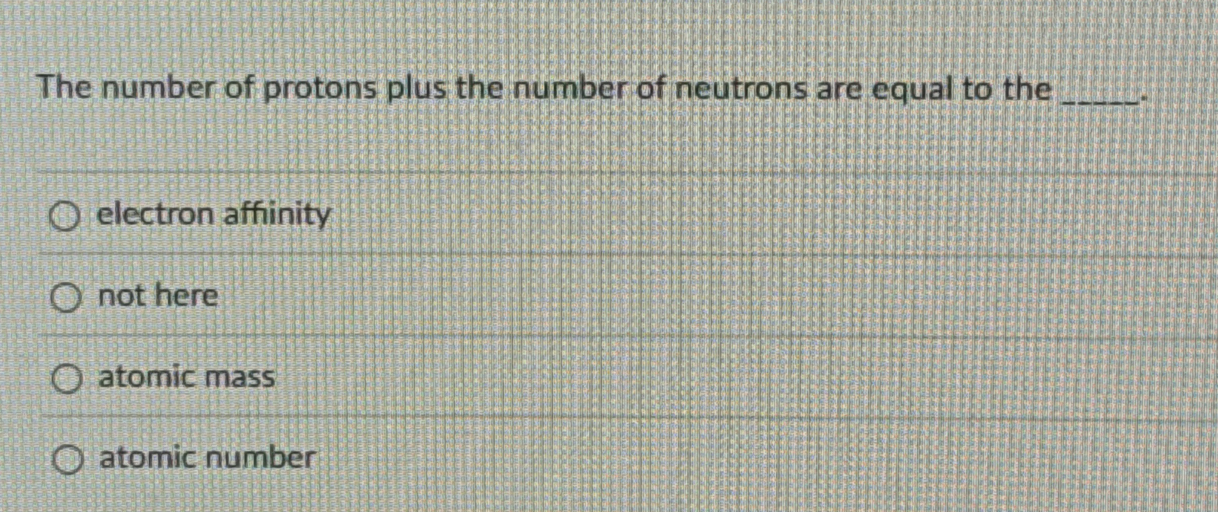 Solved The number of protons plus the number of neutrons are | Chegg.com