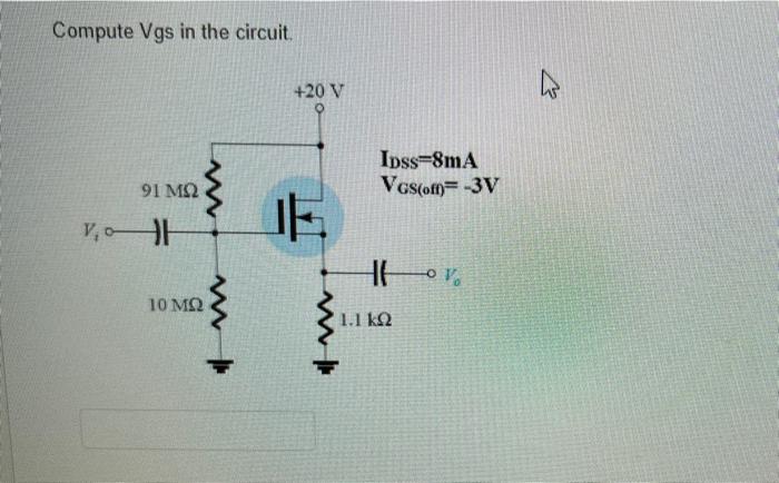 Solved Determine VDS In the circuit. Compute Vgs in the | Chegg.com