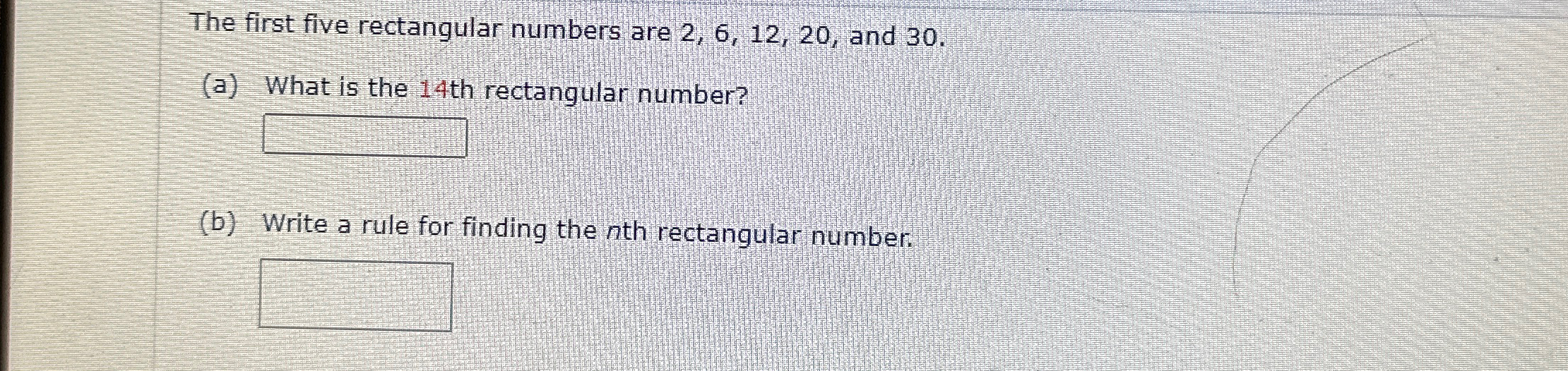 Solved The first five rectangular numbers are 2,6,12,20, | Chegg.com