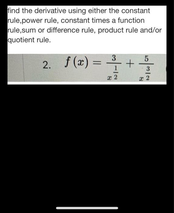 Solved find the derivative using either the constant rule, | Chegg.com