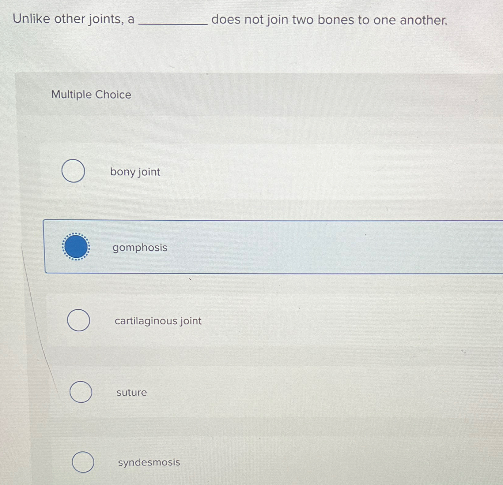 Solved Unlike other joints, a does not join two bones to one | Chegg.com