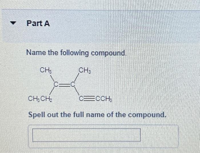 Solved Name the following compound. Spell out the full name | Chegg.com