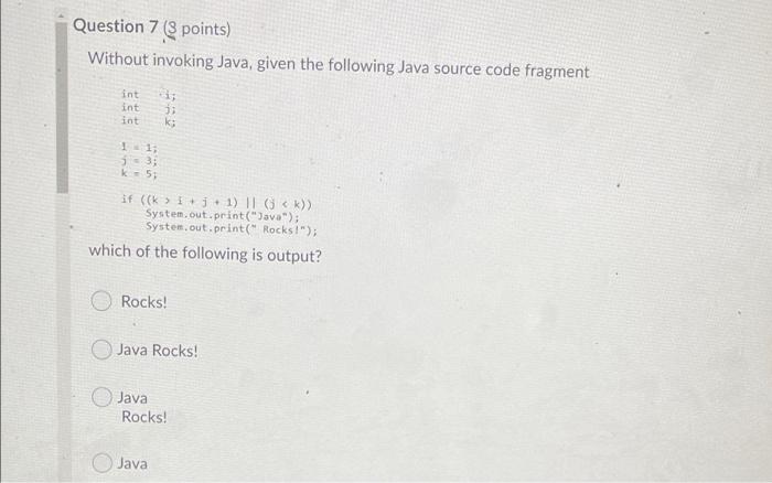 Solved Question 7 (5 points) Without invoking Java, given | Chegg.com