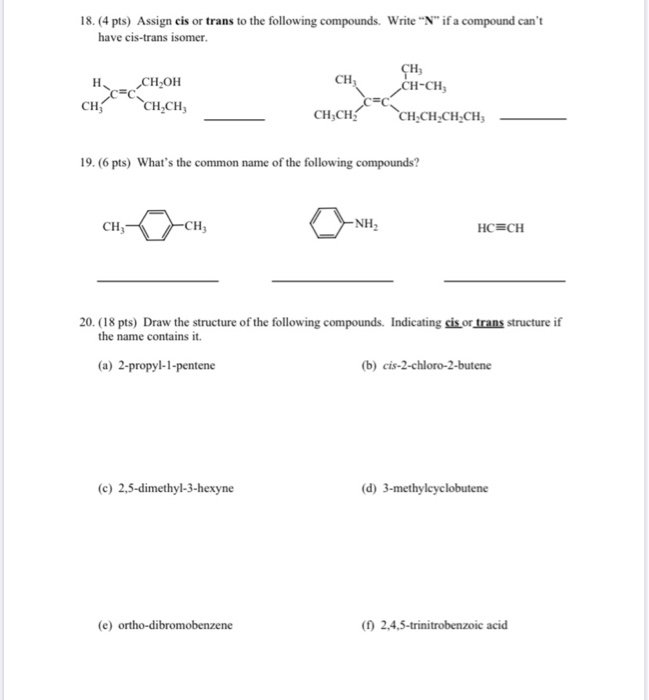 Solved 18. (4 pts) Assign cis or trans to the following | Chegg.com