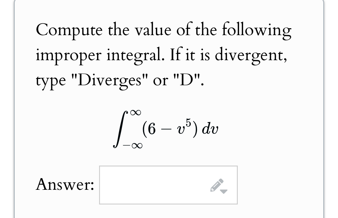 Solved Compute the value of the following improper integral. | Chegg.com