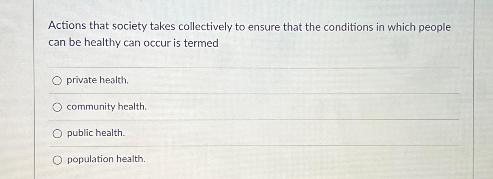 Solved Actions that society takes collectively to ensure | Chegg.com