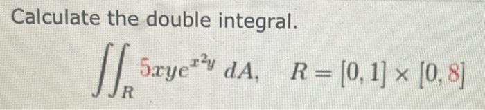 Solved Calculate the double integral. | Chegg.com