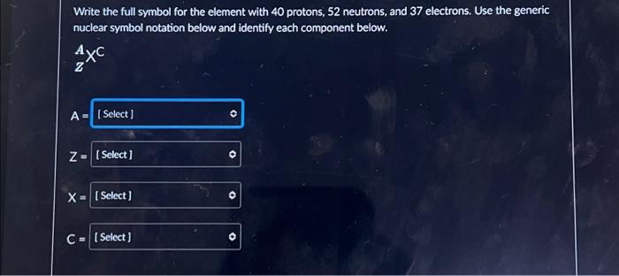 Solved Write the full symbol for the element with 40 | Chegg.com