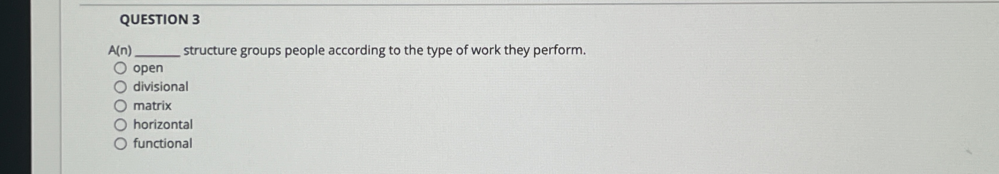 Solved QUESTION 3A(n)structure groups people according to | Chegg.com