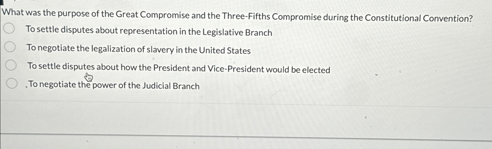 Solved What was the purpose of the Great Compromise and the | Chegg.com