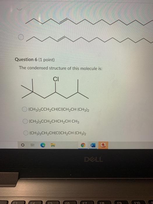 Solved Question 6 (1 point) The condensed structure of this | Chegg.com
