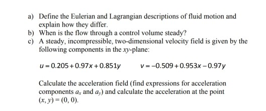 Solved a) Define the Eulerian and Lagrangian descriptions of | Chegg.com
