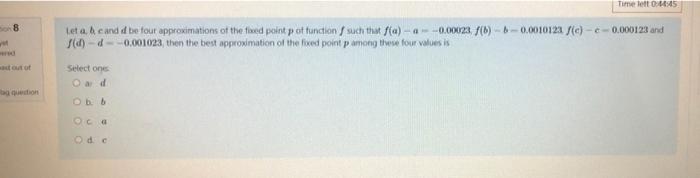 Solved Time left 445 8 Let a b cand d be four approximations | Chegg.com