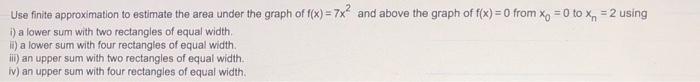 Solved Use finite approximation to estimate the area under | Chegg.com