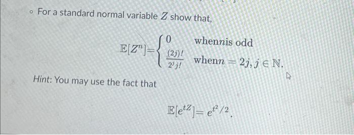 Solved For a standard normal variable Z show that, | Chegg.com