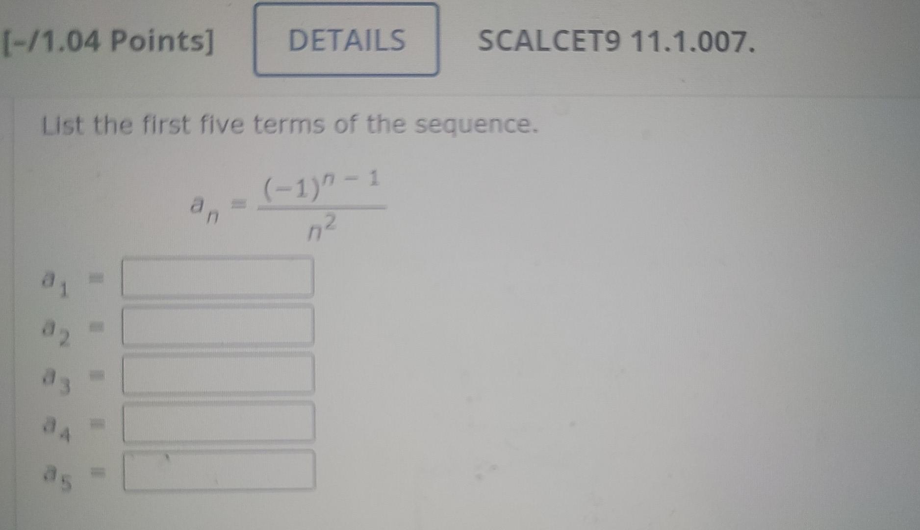 Solved [-/1.04 Points] DETAILS SCALCET9 11.1.007. List the | Chegg.com