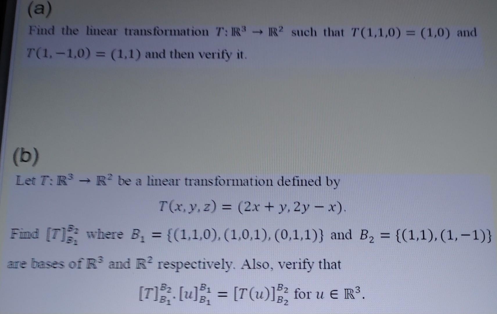 Solved (a) Find the linear transformation T: R3 R2 such that | Chegg.com