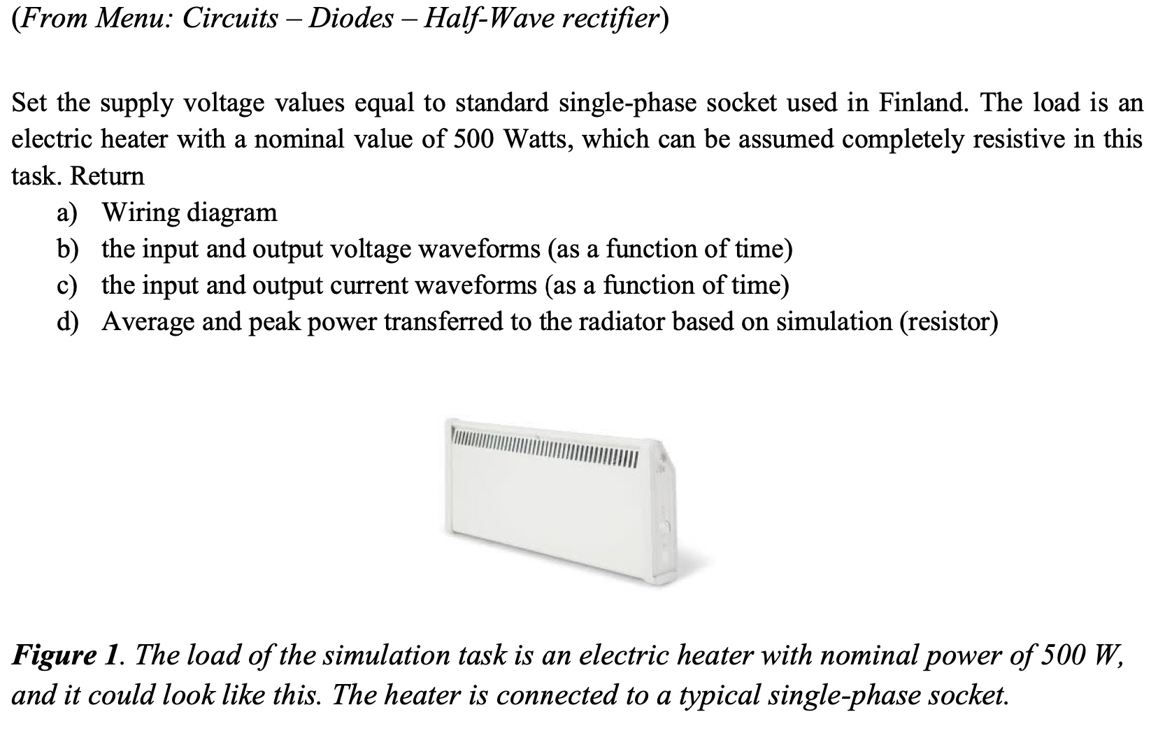 Solved Simulate a Half-Wave rectifier. Enter to Falstad | Chegg.com
