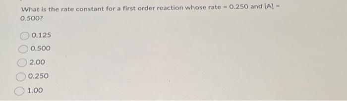 What is the rate constant for a first order reaction | Chegg.com