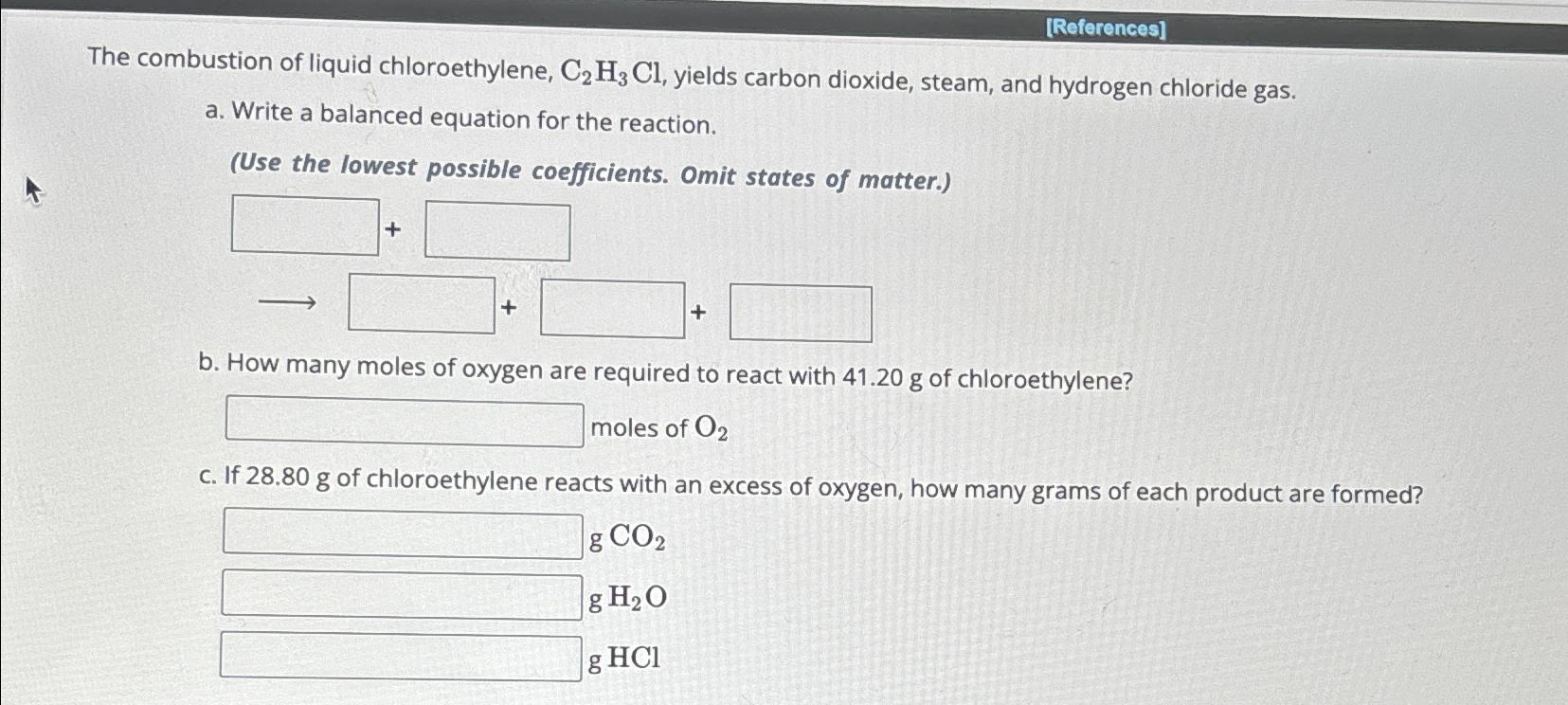 Solved [References]The combustion of liquid chloroethylene, | Chegg.com