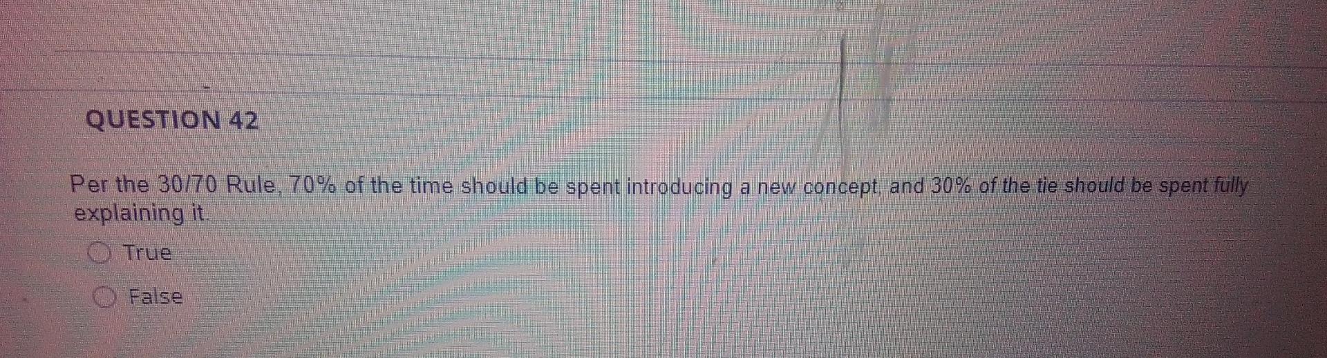 Solved QUESTION 42 Per the 30/70 Rule, 70% of the time | Chegg.com