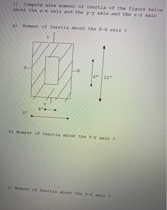 Solved 1) Compute area moment of inertia of the figure below | Chegg.com