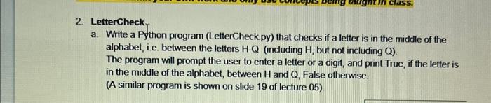 Solved 2. LetterCheck a. Write a Python program | Chegg.com