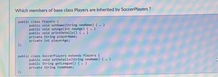 Solved Which members of base class Players are inherited by | Chegg.com