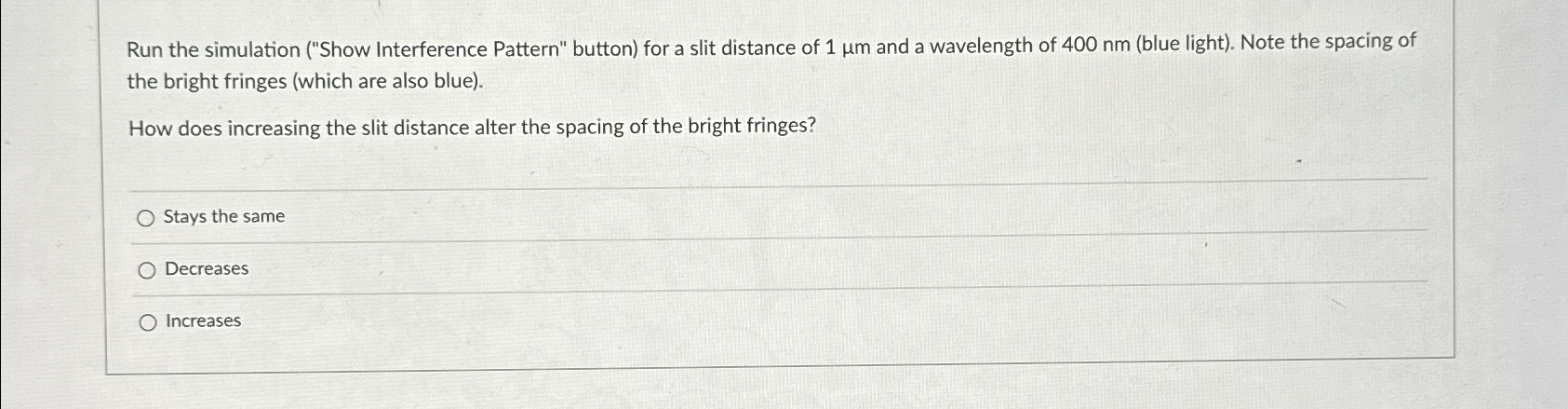 Solved Run the simulation ("Show Interference Pattern" | Chegg.com