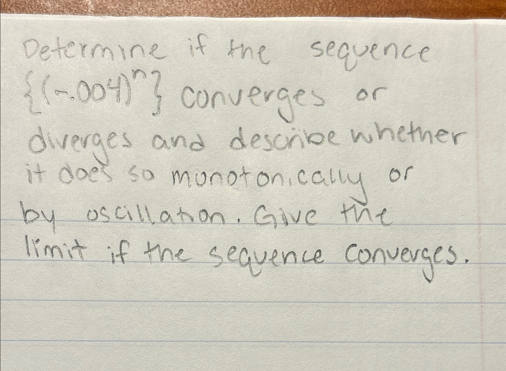 Solved Determine if the sequence {(-.004)n} ﻿converges or | Chegg.com